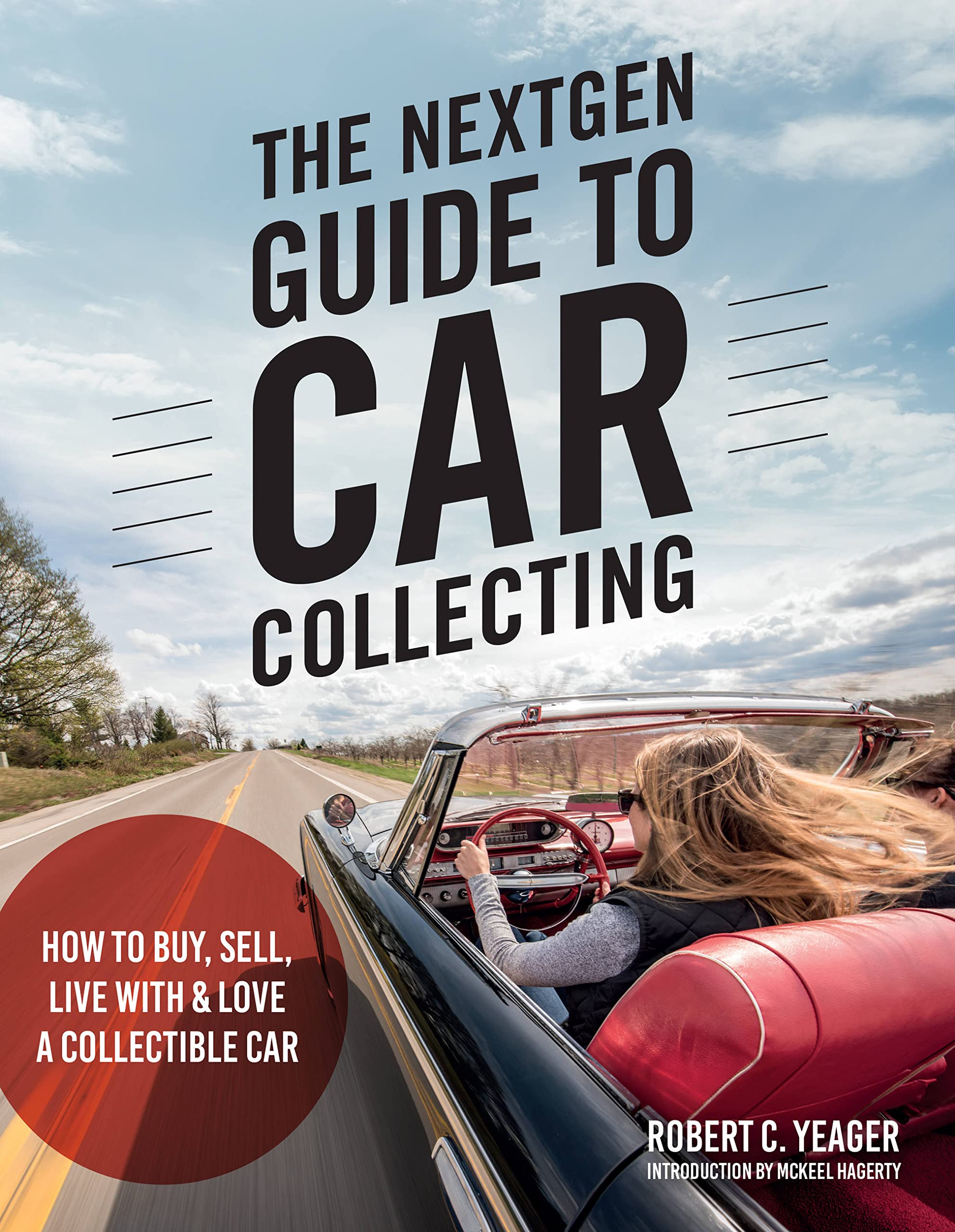 The Nextgen Guide to Car Collecting: How to Buy, Sell, Live with and ...
