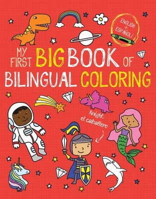 My First Big Book of Bilingual Coloring: Spanish - Books N Things Warehouse