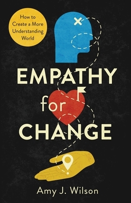 Empathy for Change: How to Create a More Understanding World - Books N ...