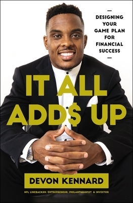 It All Adds Up: Designing Your Game Plan for Financial Success - Books ...