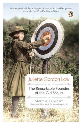 Juliette Gordon Low: Juliette Gordon Low: The Remarkable Founder of the ...